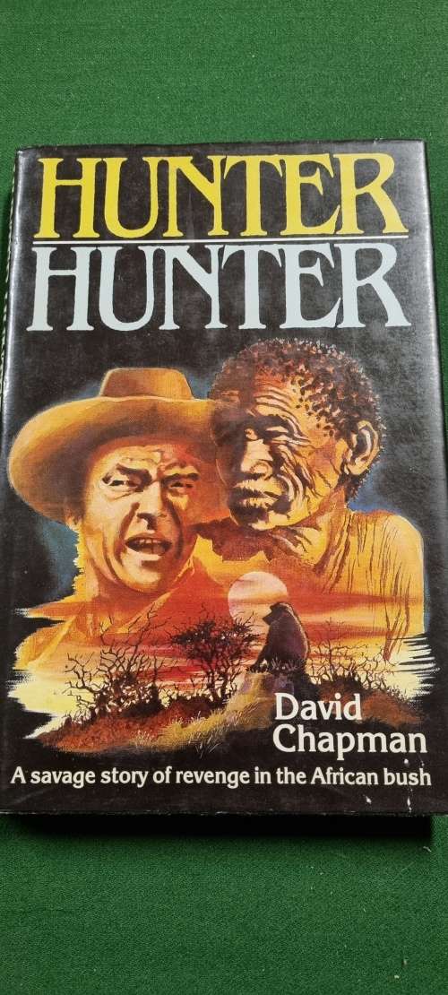 South African - Hunter Hunter. A savage story of revenge in the African ...