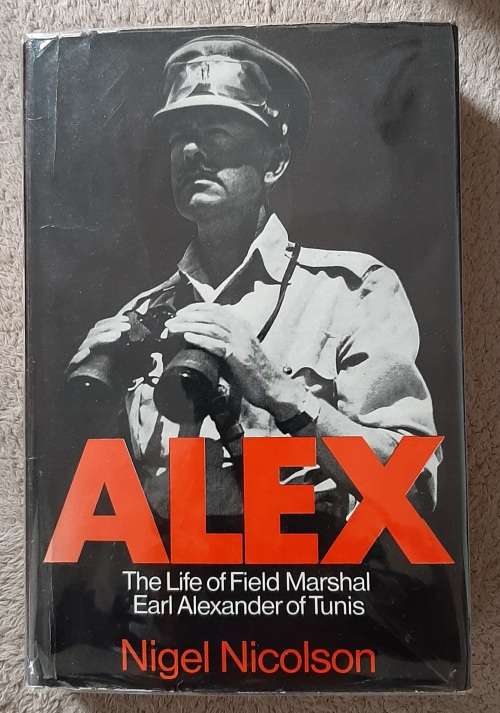 Books - Alex: The Life of Field Marshal Earl Alexander of Tunis ...