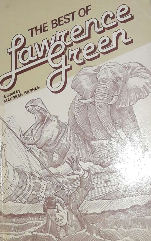 Africana - The Best Of Lawrence Green - Edited by Maureen Barnes was ...