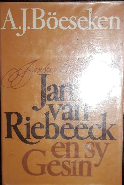 Afrikaans Non-Fiction - Jan van Riebeeck en sy Gesin - A J Boeseken was ...