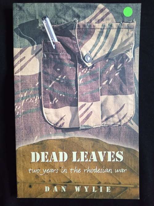 Biographies & Memoirs - Dead Leaves: Two years in the Rhodesian War by ...