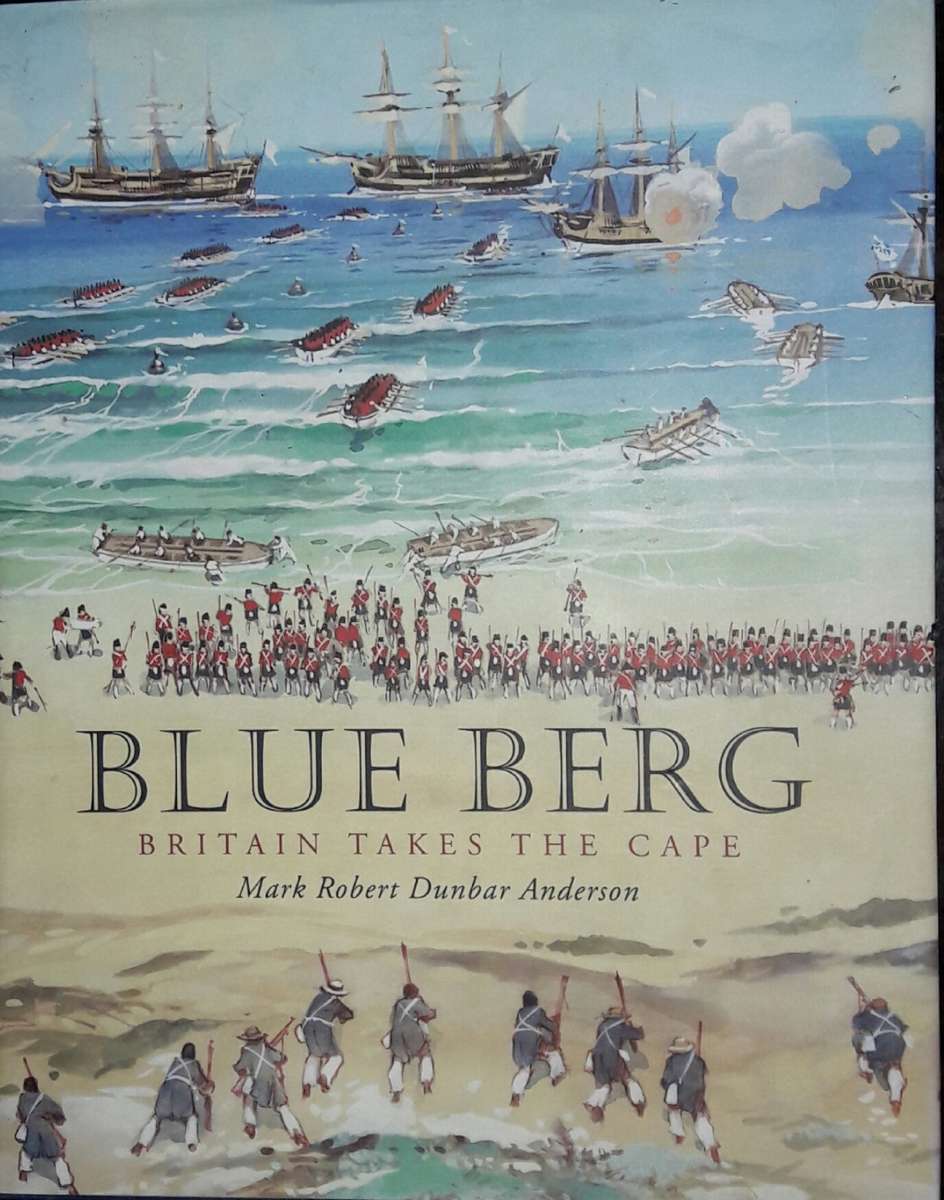 Books - Blue Berg - Britain Takes The Cape - Mark Robert Dunbar ...