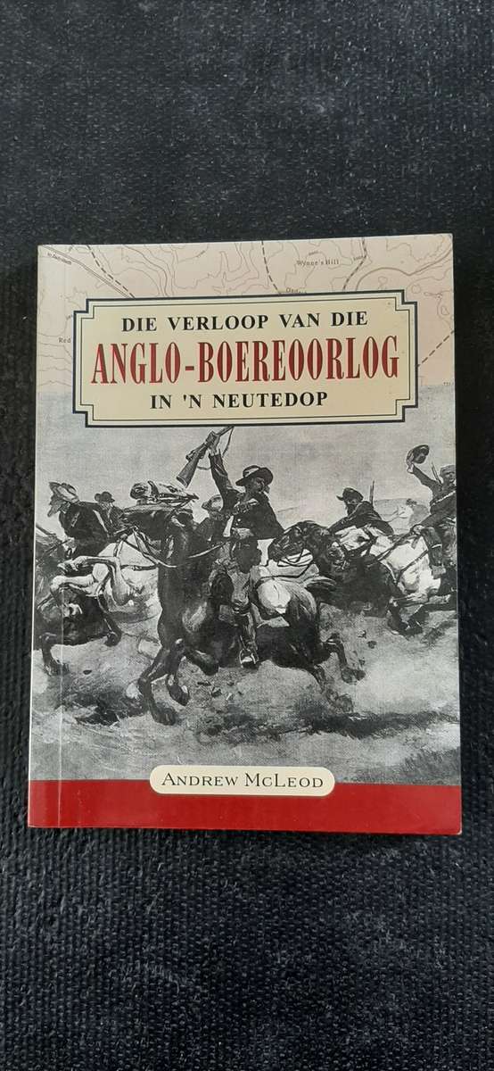Books - Die verloop van die Anglo-Boereoorlog in `n Neutedop by Andrew ...