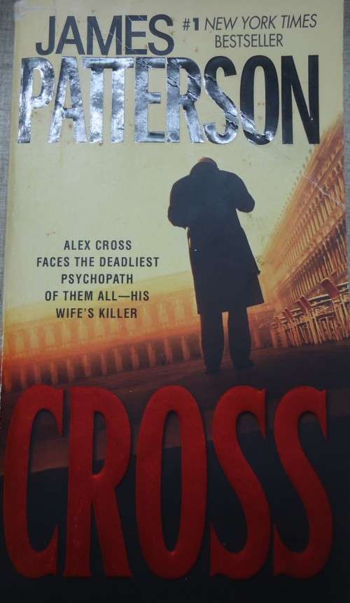 Thriller & Adventure - JAMES PATTERSON "CROSS - FEATURING ALEX CROSS ...