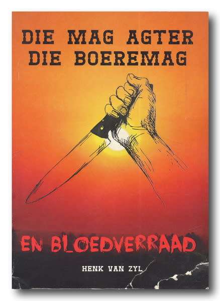 History & Politics - Die mag agter die Boeremag en Bloedverraad deur ...