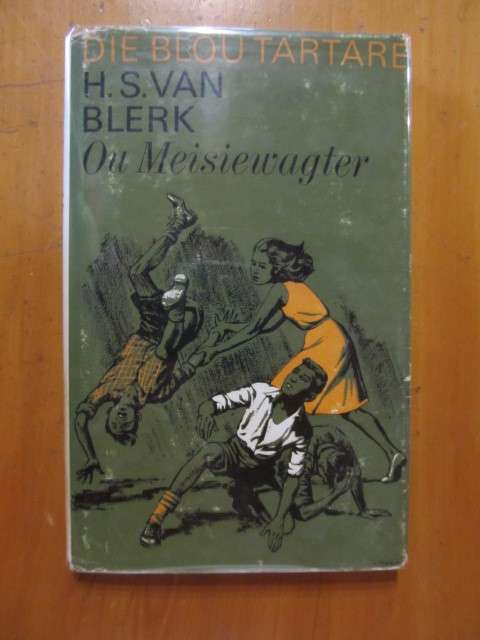 Afrikaans Fiction - H S van Blerk - Die Blou Tartare - Ou Meisiewagter ...