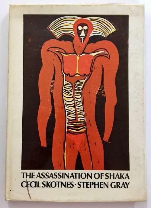 Africana - The Assassination of Shaka by Cecil Skotnes and Stephen Gray ...