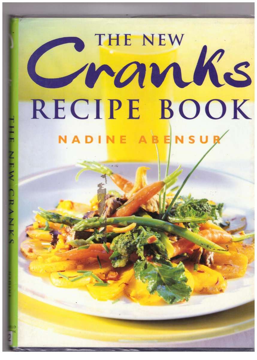 Cooking, Food & Wine - The New Cranks Recipe Book -- Nadine Abensur for ...