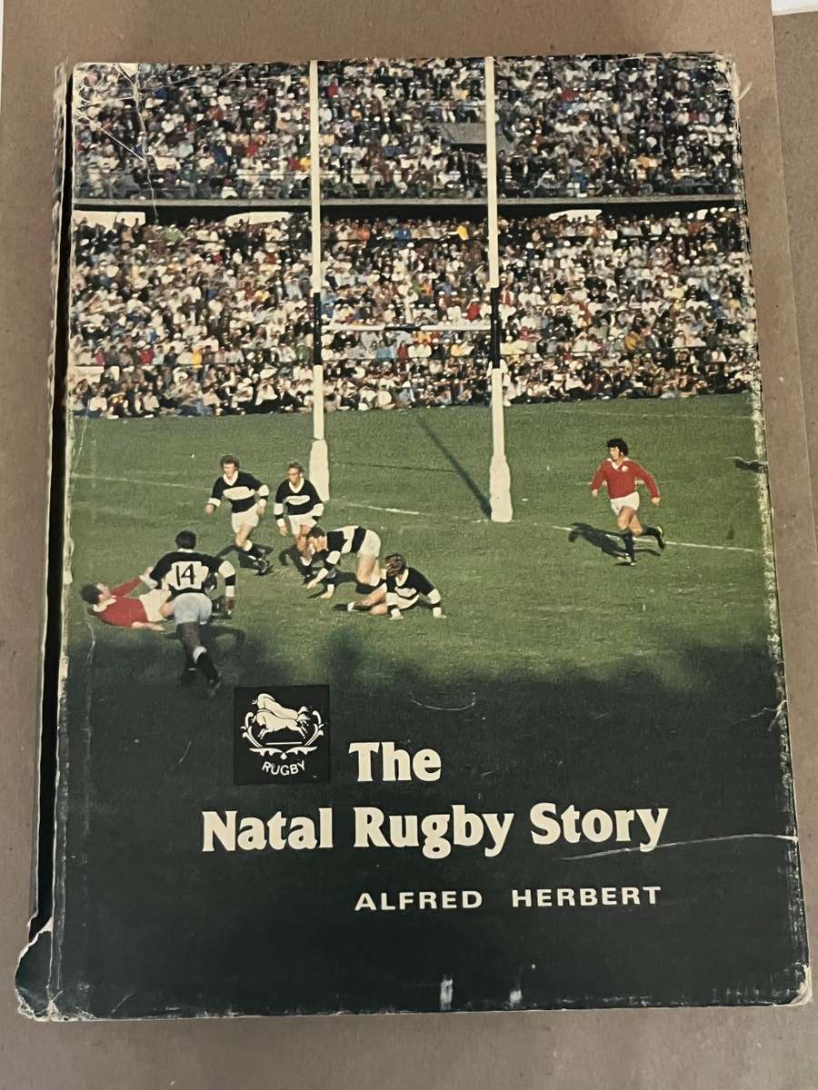 Rugby - Rugby Book - The Natal Rugby Story by Alfred Herbert for sale ...