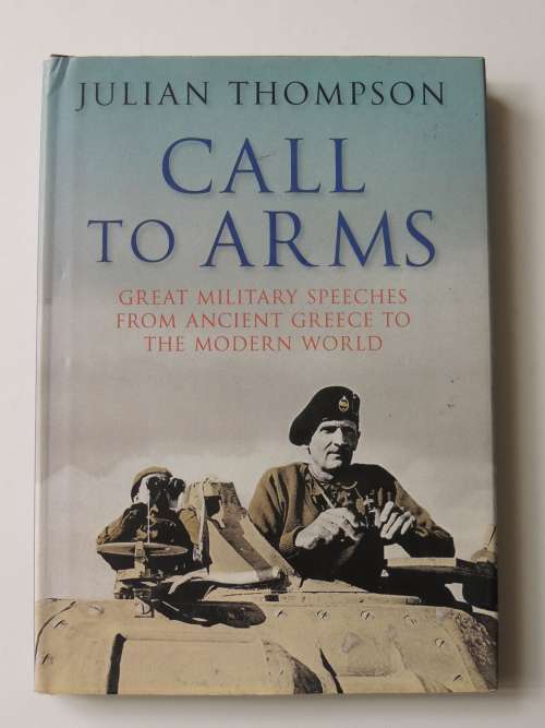 History & Politics - Call To Arms Great Military Speeches From Ancient ...