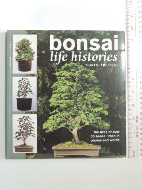Crafts & Hobbies - Bonsai Life Histories - The Lives of Over 50 Bonsai ...