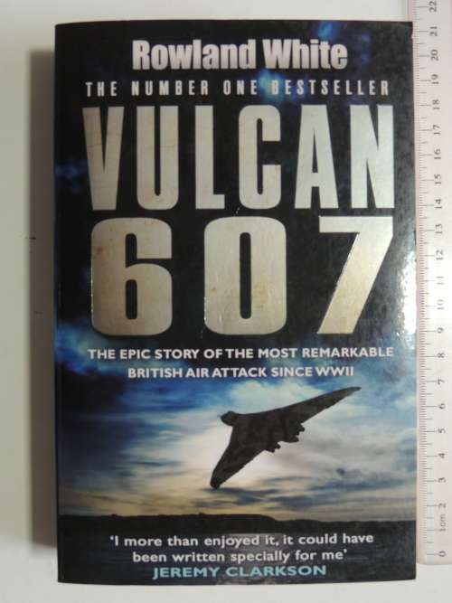 Books - Vulcan 607 - The Epic Story Of The Most Remarkable British Air ...