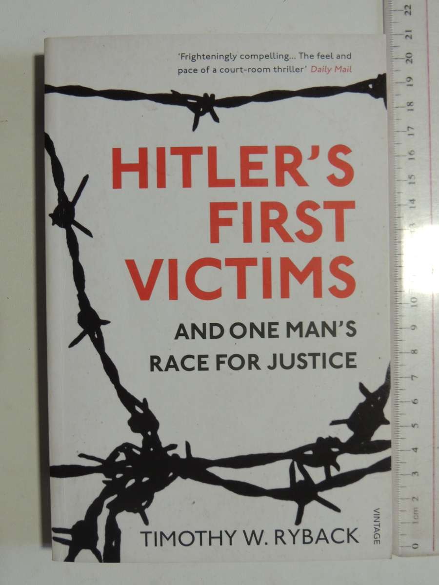 History & Politics - Hitler`s First Victims And One Man`s Race For ...