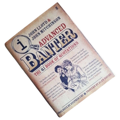 Other Non-Fiction - Advanced Banter- The QI Book Of Quotations by John ...