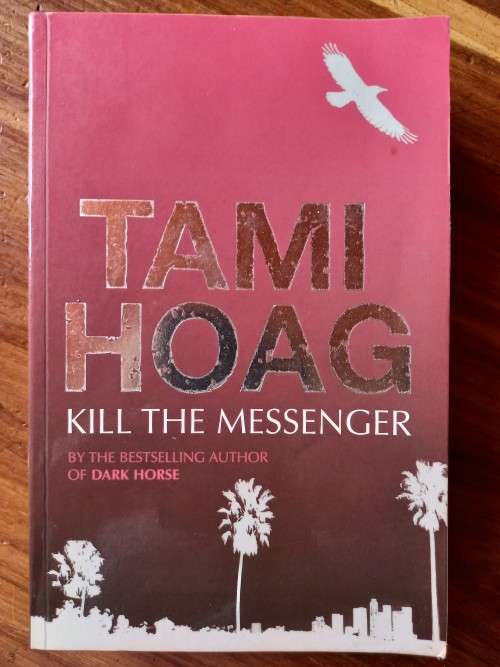 Thriller & Adventure - Kill the Messenger by Tami Hoag - Large Softcover for sale in Cape Town ...