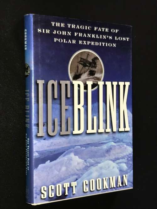 History & Politics - ICEBLINK THE TRAGIC FATE OF SIR JOHN FRANKLIN`S ...