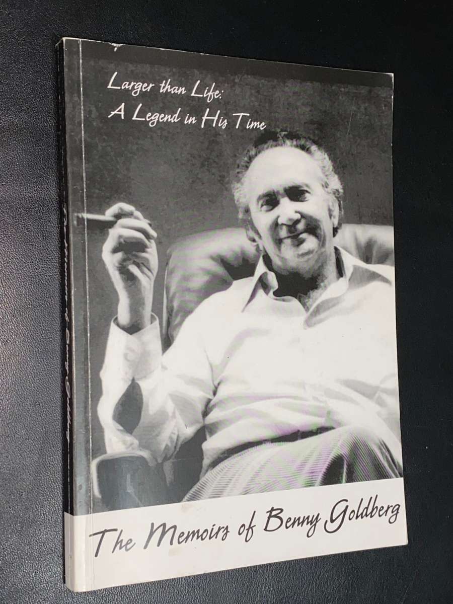 Biographies & Memoirs - THE MEMOIRS OF BENNY GOLDBERG LARGER THAN LIFE ...