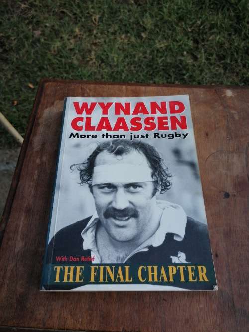 Rugby - More Than Just Rugby: The Final Chapter wynand claassen signed ...
