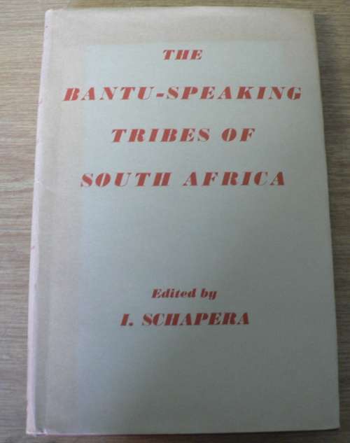 Africana - The Bantu speaking tribes of South Africa by I Schapera ...