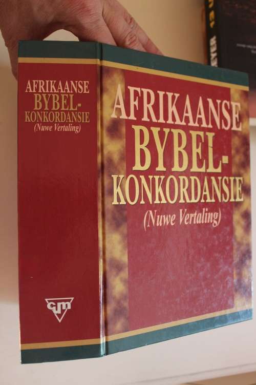 Afrikaans Non-Fiction - Die Afrikaanse Bybel-konkordansie nuwe ...