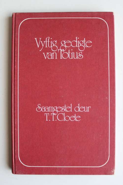 Afrikaans Fiction - Vyftig gedigte van Totius - T T Cloete was listed ...