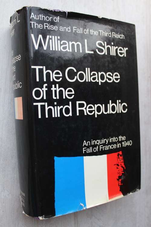 Books - The Collapse of the Third Republic: An Inquiry into the Fall of France in 1940 - Shirer ...