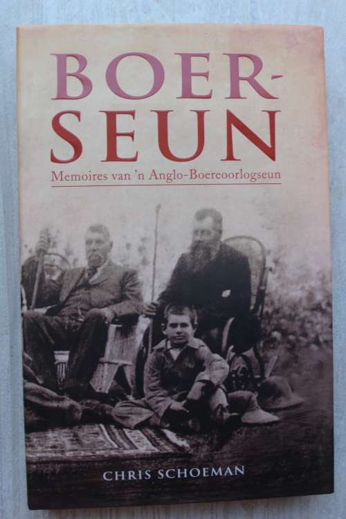 Afrikaans Non-Fiction - BOERSEUN - Memoiresvan `n Anglo-Boereoorlog ...