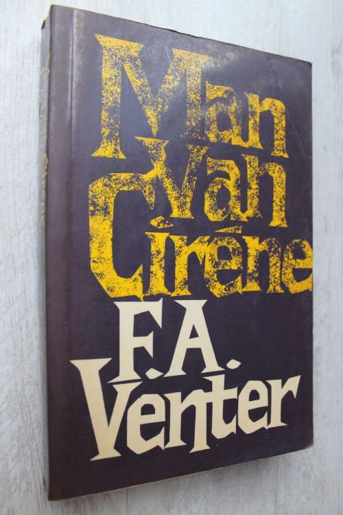 Afrikaans Fiction - Man van Cirene - F.A. Venter for sale in ...