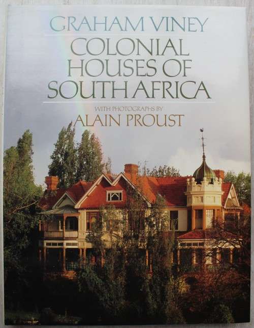 Africana - COLONIAL HOUSES OF SOUTH AFRICA by Graham Viney (text) and ...