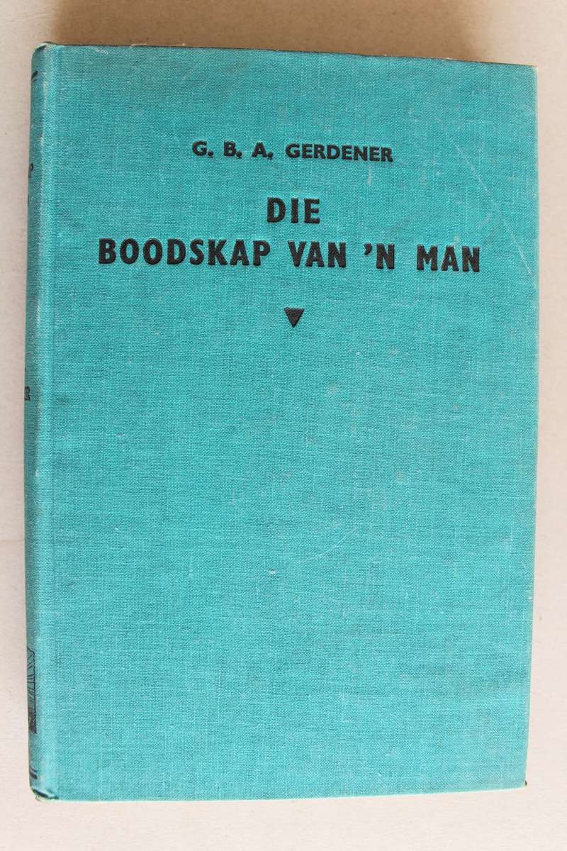 Afrikaans Non-Fiction - Die Boodskap van `n Man, Lewenskets van Prof. J ...