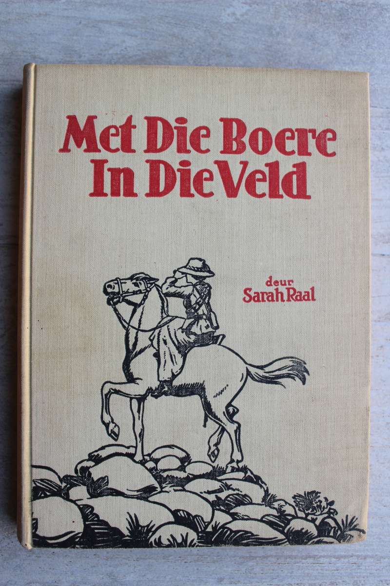 Afrikaans Non-Fiction - Met die Boere in die Veld - Sarah Raal 1938 ...