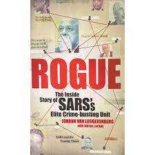 History & Politics - ROGUE: THE INSIDE STORY OF SARS`S ELITE CRIME ...