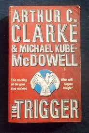Science Fiction & Fantasy - THE TRIGGER by Arthur C Clarke was listed ...