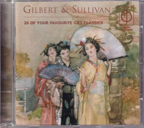 Classical - Gilbert and Sullivan CD - 26 of your favourite G&S Classics was sold for R19.00 on ...