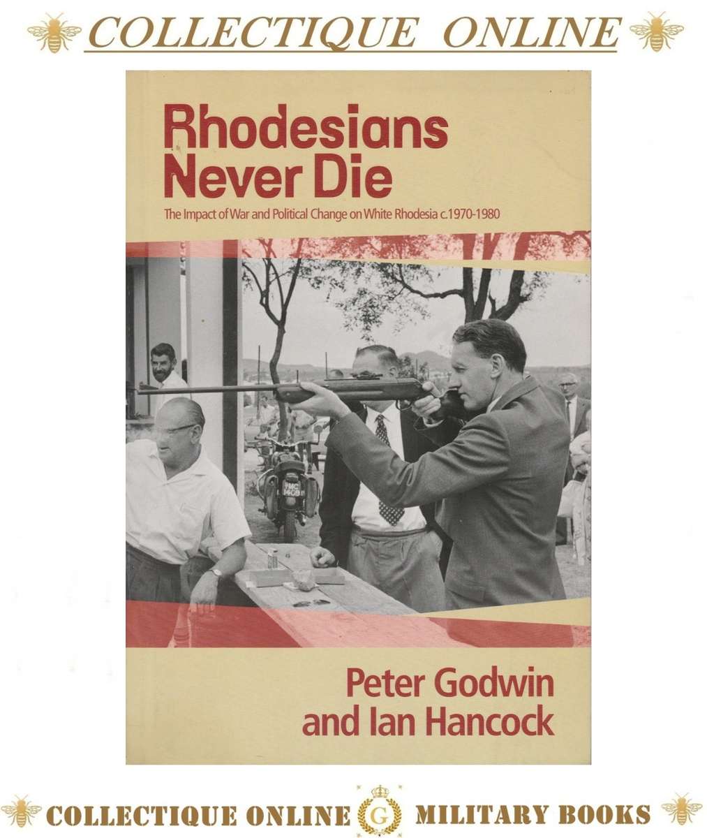 Books - RHODESIANS NEVER DIE : THE IMPACT of WAR and POLITICAL CHANGE ...