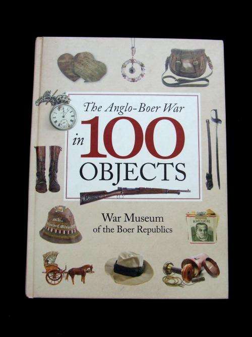Africana - The Anglo-Boer War in 100 Objects was sold for R140.00 on 11 ...