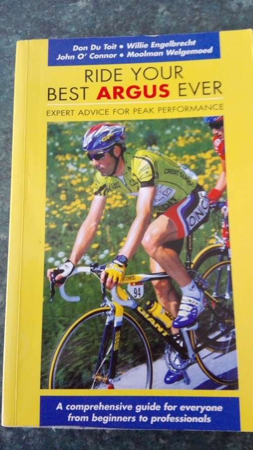 Other - RIDE YOUR BEST ARGUS EVER Don du Toit Willie Engelbrecht John O ...