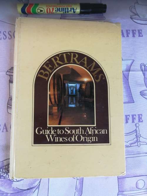 Africana - BERTRAMS GUIDE TO SOUTH AFRICAN WINES of ORIGIN ERIC H ...