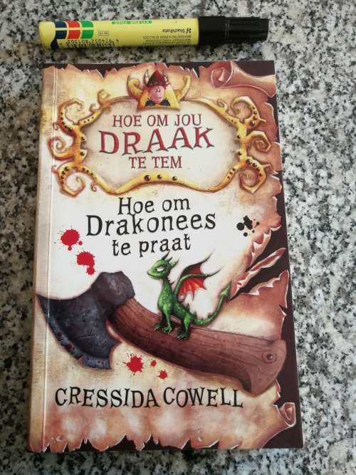 Afrikaans - HOE OM JOU DRAAK TE TEM HOE OM DRAKONEES TE PRAAT CRESSIDA ...
