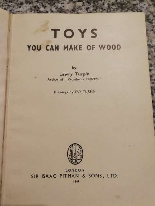 Crafts & Hobbies - TOYS YOU CAN MAKE OF WOOD by LAWRY TURPIN Published ...