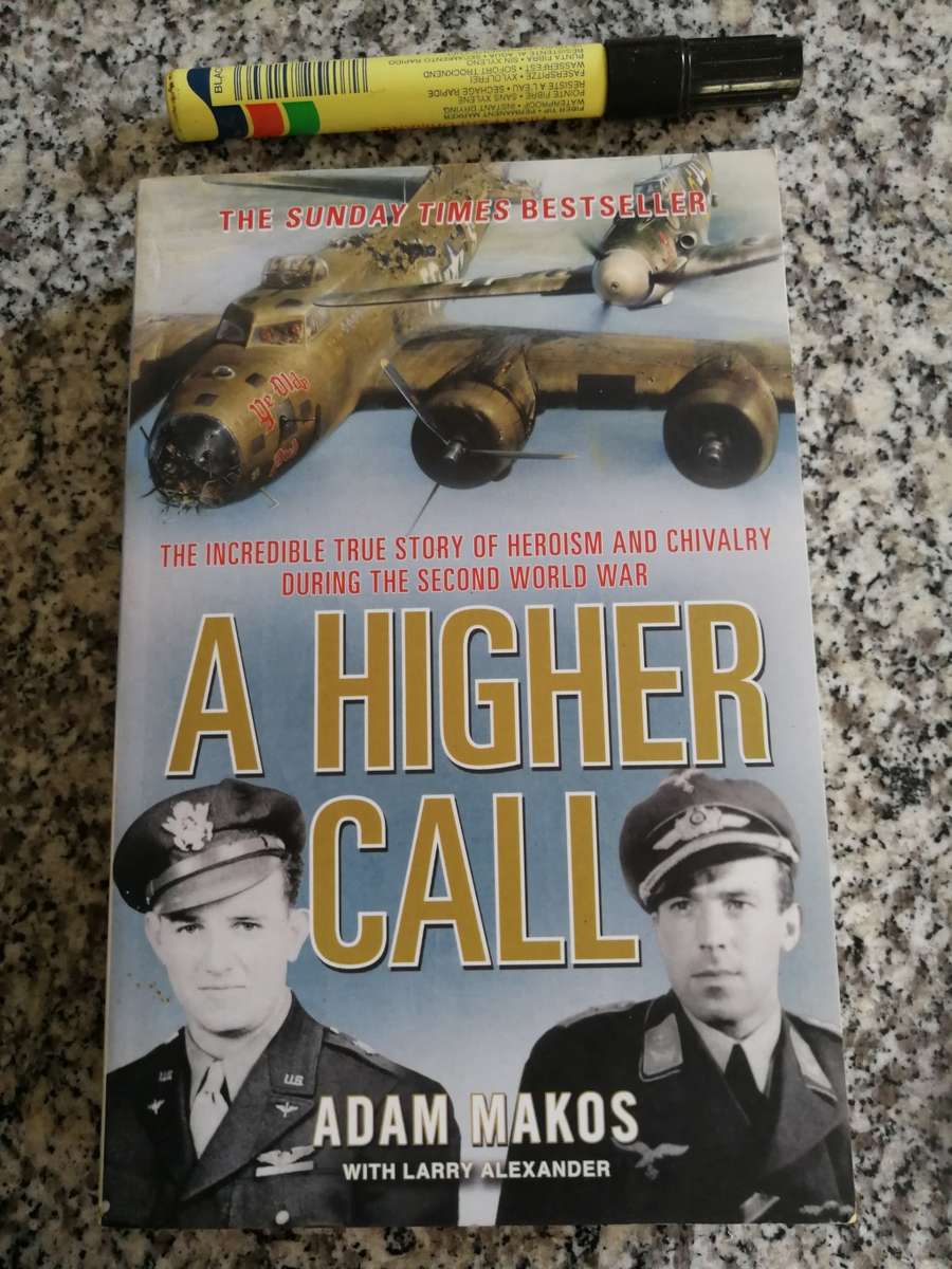 Books - A HIGHER CALL The incredible true story during the Second World ...