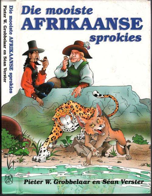 Afrikaans - Die Mooiste Afrikaanse Sprokies - Pieter W Grobbelaar en ...