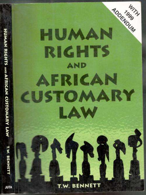 Law - Human Rights and African Customary Law - T W Bennett was sold for ...