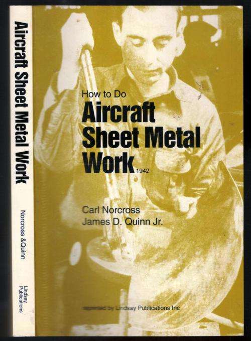 Aviation - Aircraft Sheet Metal Work -- Carl Norcross and James D Quinn ...