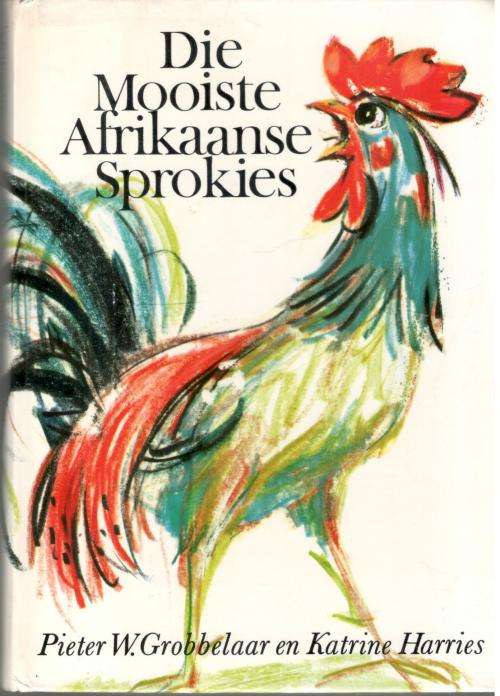 Afrikaans - Die Mooiste Afrikaanse Sprokies - Pieter W Grobbelaar en ...