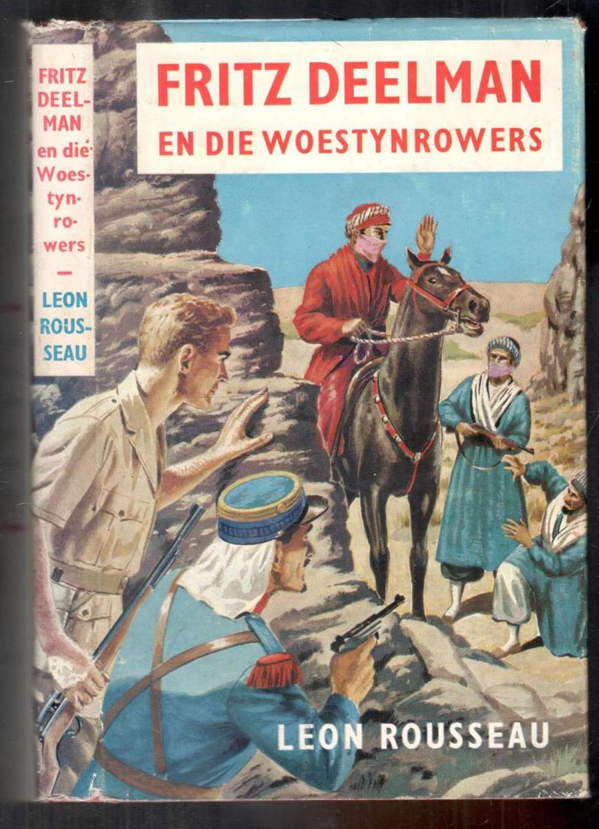 Afrikaans Fiction - Fritz Deelman en die Woestynrowers -- Leon Rousseau ...