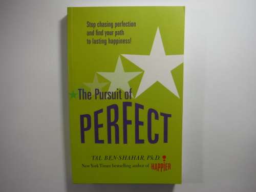 Health, Mind & Body - The Pursuit of Perfect - Tal Ben-Shahar, PhD ...