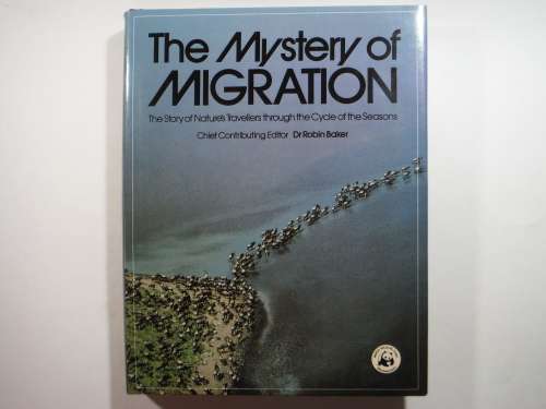 Natural Science - The Mystery of Migration - Hardcover - Dr Robin Baker ...
