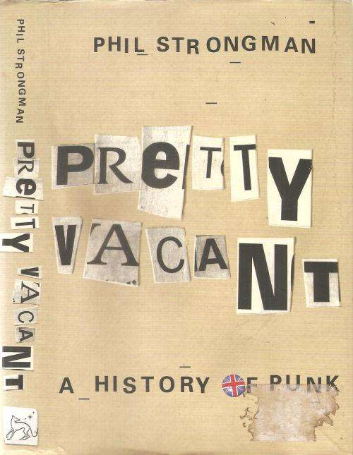 Music Memorabilia - Pretty Vacant - A History of Punk By: Phil ...