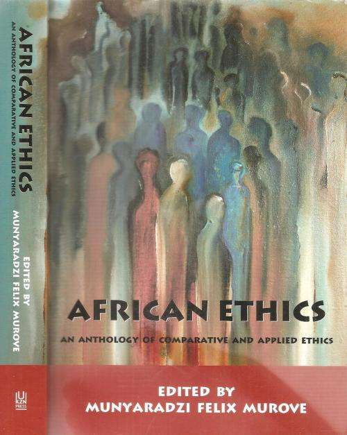 Africana - African Ethics Ed. Munyaradzi Felix Murove was listed for ...
